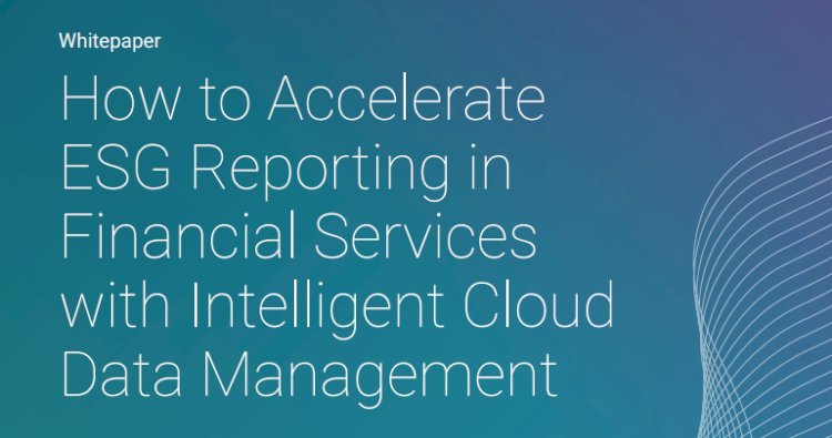 How to Accelerate ESG Reporting in Financial Services with Intelligent ...